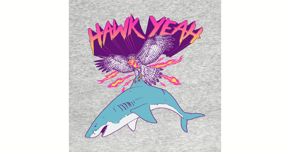 Hawk Yeah - Hawk - T-Shirt | TeePublic